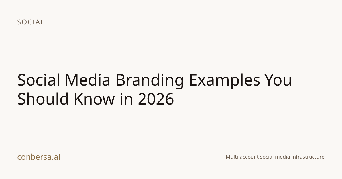 Social Media Branding Examples You Should Know in 2026 | Conbersa