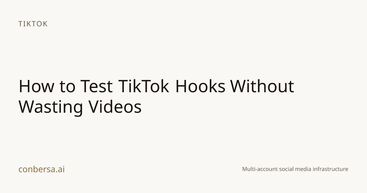 How to Test TikTok Hooks Without Wasting Videos | Conbersa